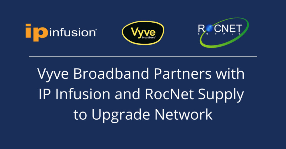 Vyve Broadband partners with IP Infusion and RocNet - RocNet